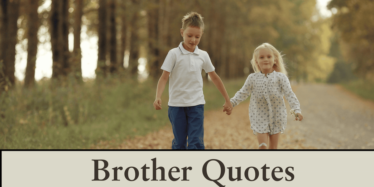 150+ Deep Meaningful Brother Quotes to Celebrate Sibling Love – Online ...