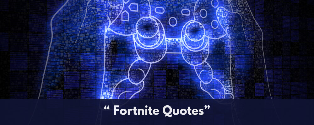 Fortnite Quotes: Life, Love, Storm, Winning & High Ground – Online ...